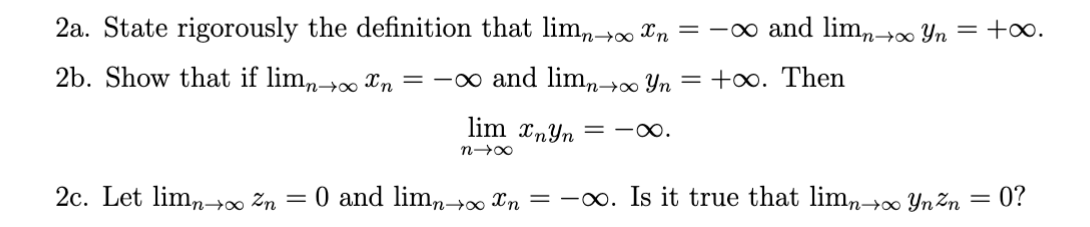 Solved 2a. State rigorously the definition that limn→∞xn=−∞ | Chegg.com