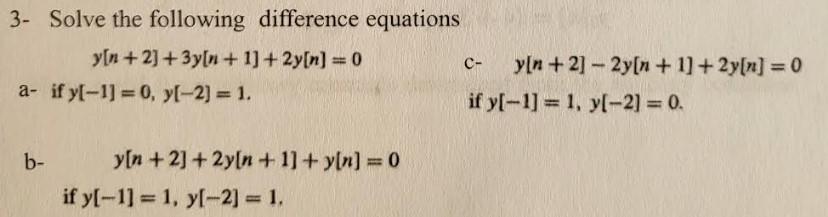 Solved 3- Solve the following difference equations | Chegg.com
