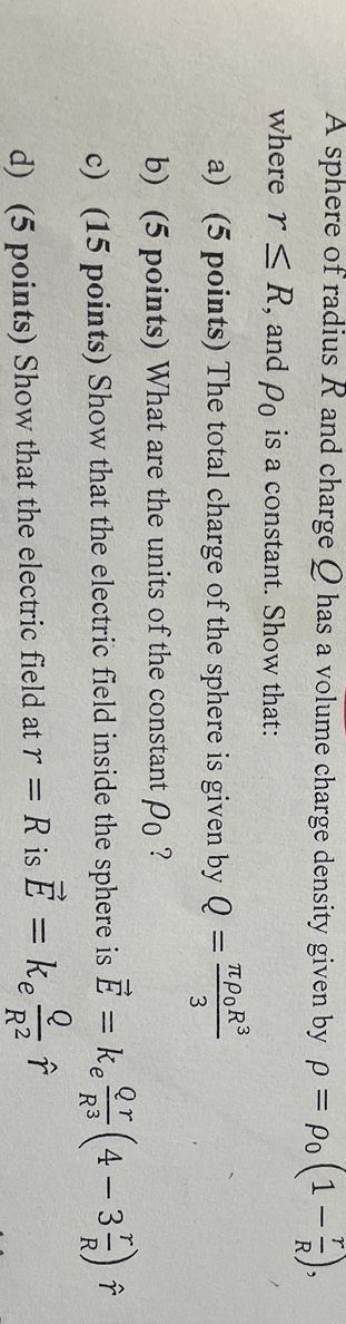 Solved A sphere of radius R and charge Q has a volume charge | Chegg.com