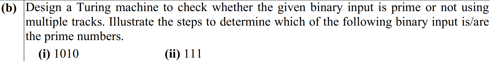 Solved (b) Design a Turing machine to check whether the | Chegg.com