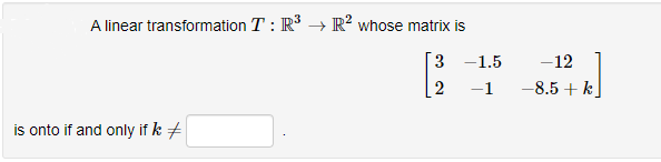 Solved A linear transformation T:R3→R2 whose matrix is | Chegg.com