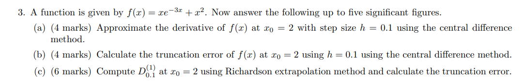 Solved 3. A function is given by f(x)=xe−3x+x2. Now answer | Chegg.com