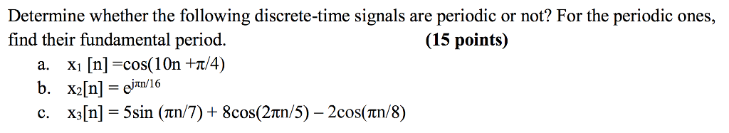 Solved Determine whether the following discrete-time signals | Chegg.com