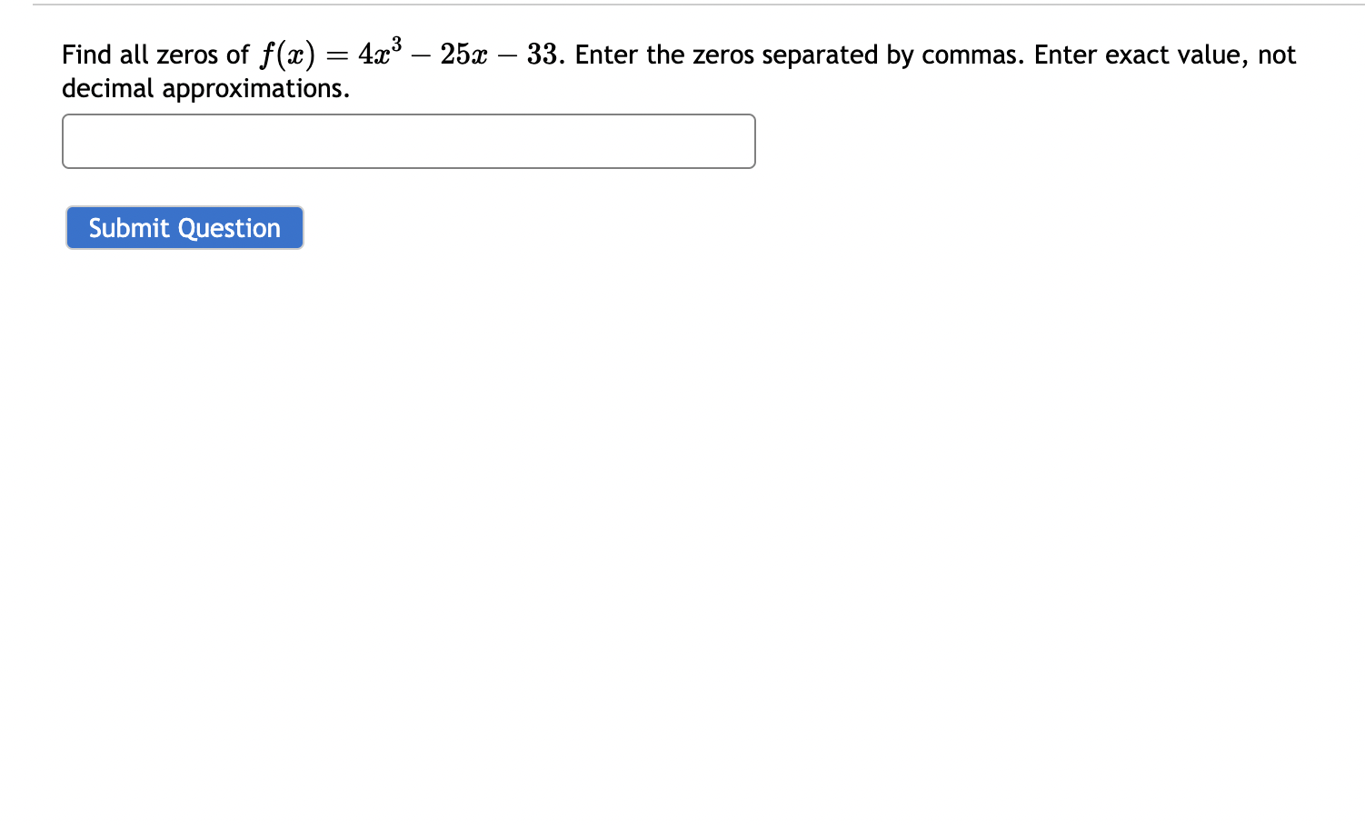 Solved Find all zeros of f(x)=x3+5x2+x+5. Enter the zeros | Chegg.com