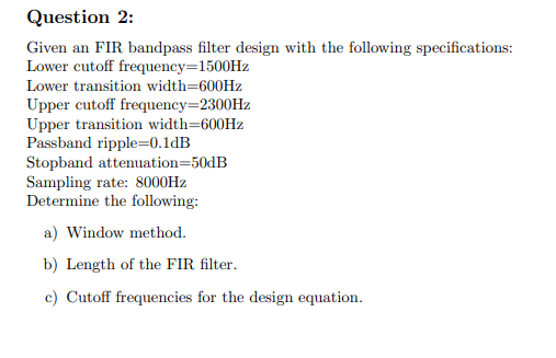 Solved Given an FIR bandpass filter design with the | Chegg.com