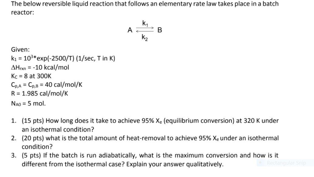 Solved The below reversible liquid reaction that follows an | Chegg.com