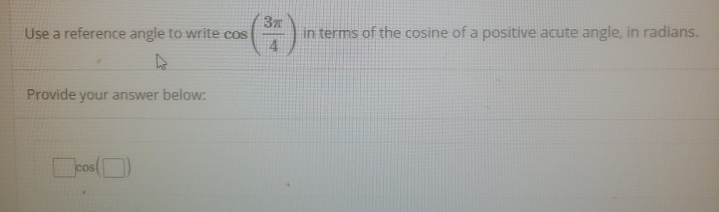 Solved 371 Use a reference angle to write cos in terms of | Chegg.com