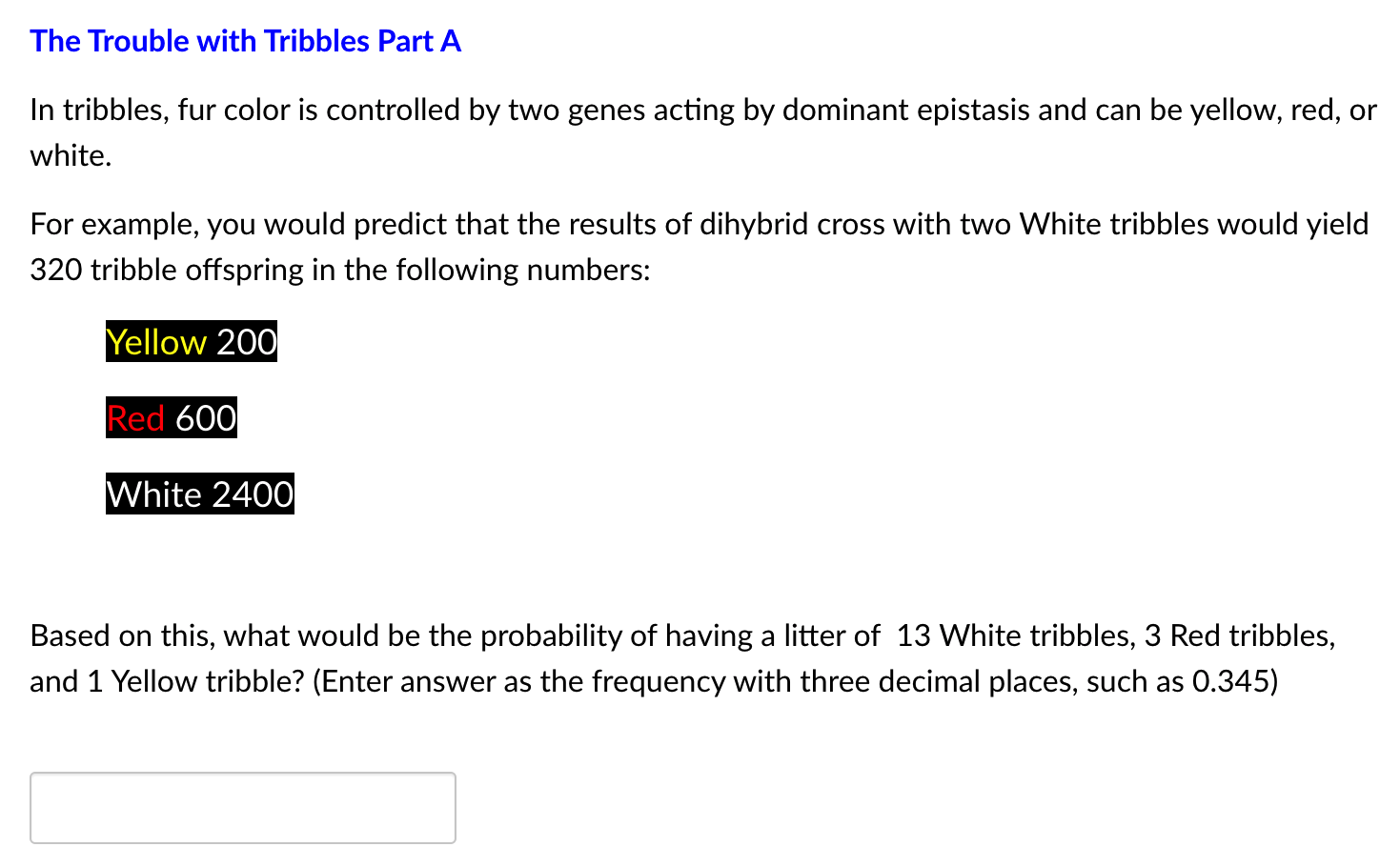 The Trouble with Tribbles Part A In tribbles, fur | Chegg.com