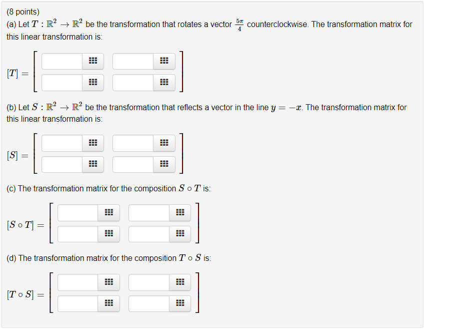 Solved (8 points) (a) Let T:R2→R2 be the transformation that | Chegg.com