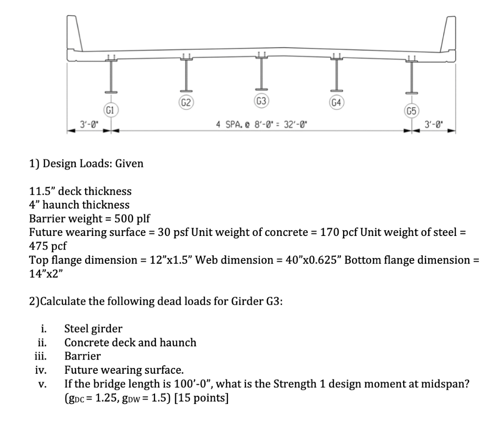 Solved 1) Design Loads: Given 11.5" deck thickness 4" haunch | Chegg.com