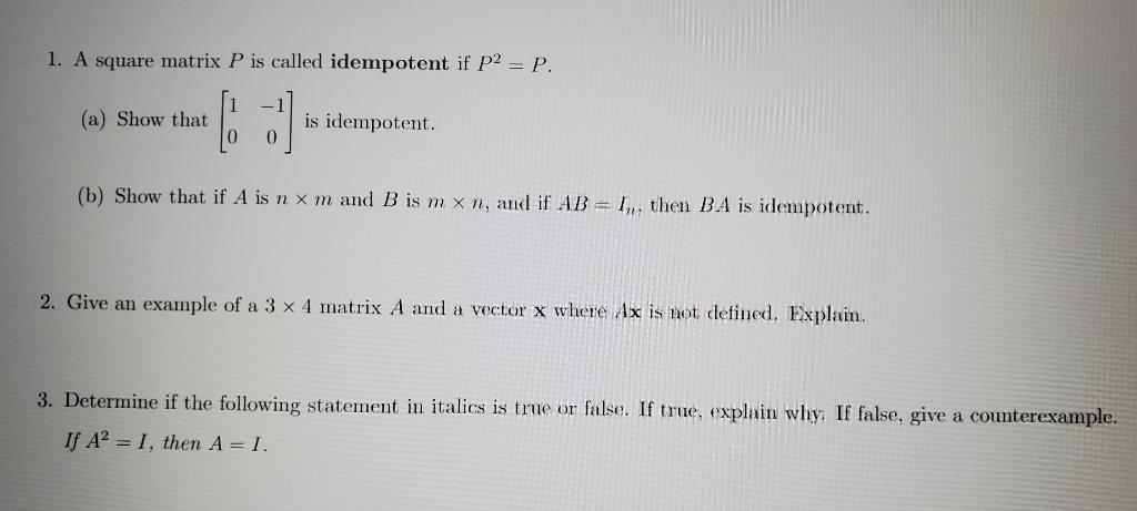 Solved 1. A square matrix P is called idempotent if P2 = P. | Chegg.com