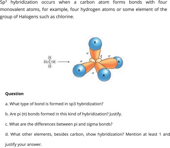 Solved Sp3 hybridization occurs when a carbon atom forms | Chegg.com