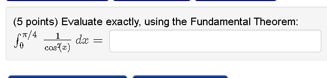 Solved (5 points) Evaluate exactly, using the Fundamental | Chegg.com