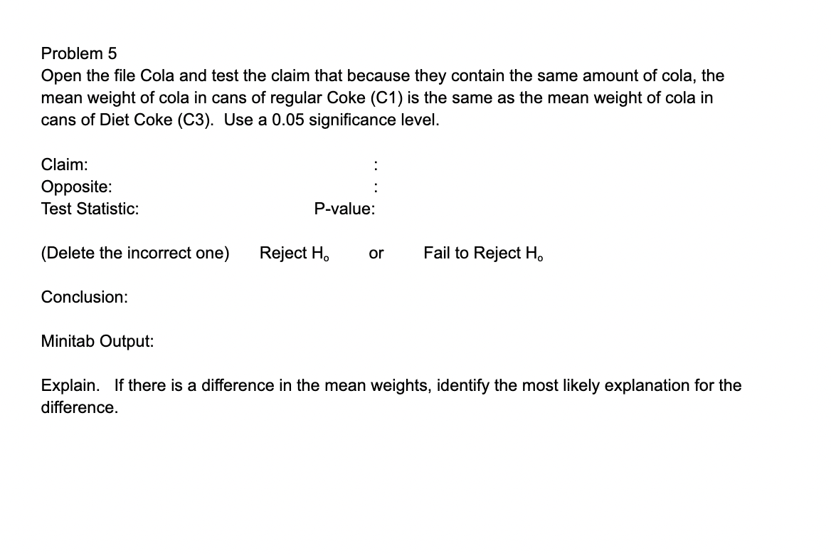 Solved Problem 5 Open the file Cola and test the claim that | Chegg.com