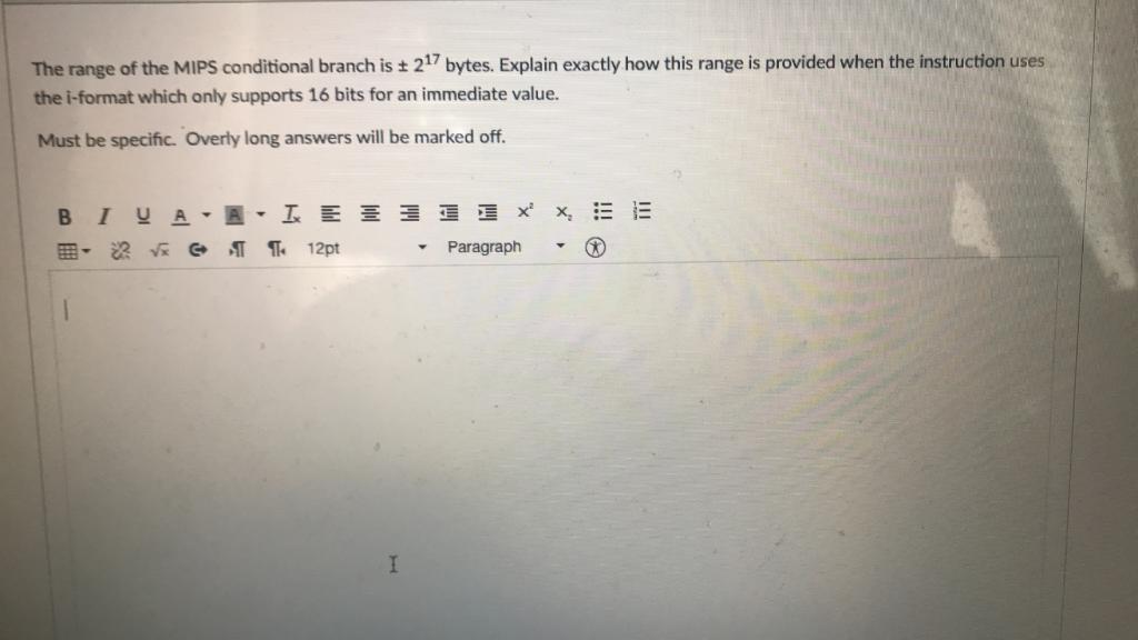 The range of the MIPS conditional branch is 217 | Chegg.com