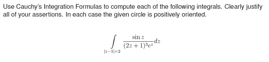 Solved Use Cauchy's Integration Formulas to compute each of | Chegg.com