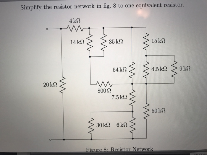 Solved Simplify the resistor network in fig. 8 to one | Chegg.com