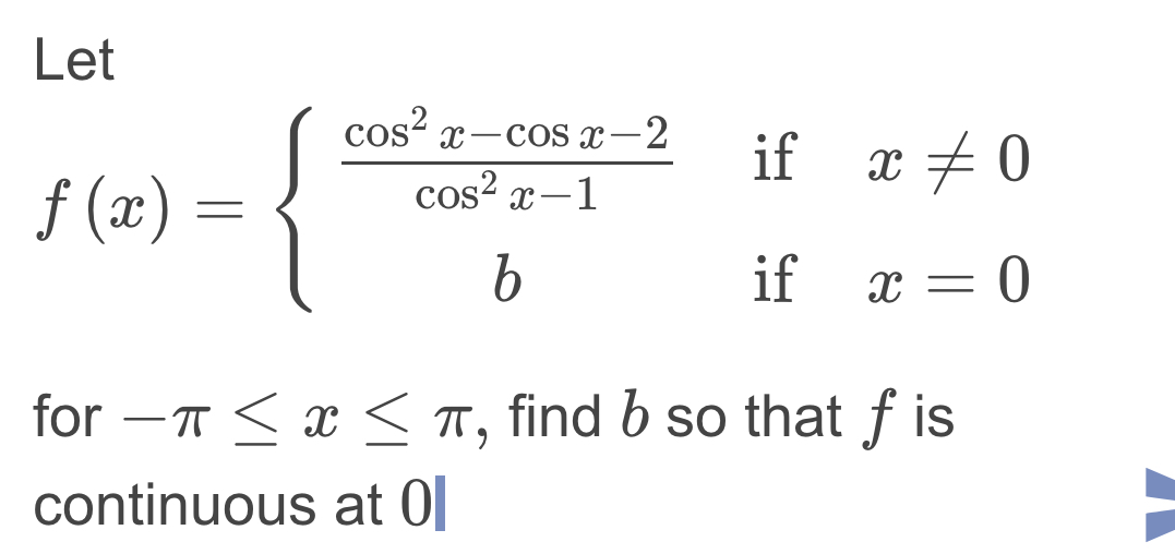 Letf(x)={cos2x-cosx-2cos2x-1 if x≠0b if x=0for | Chegg.com