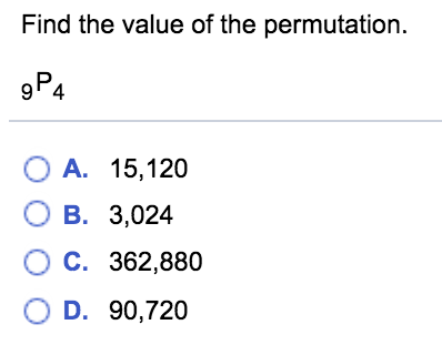 Solved Find the value of the permutation. O A. 15,120 O B. | Chegg.com