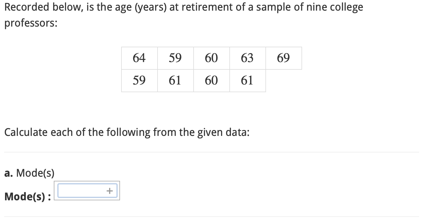 Solved Recorded below, is the age (years) at retirement of a | Chegg.com