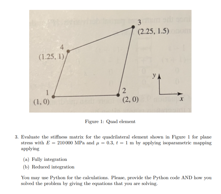 Figure 1: Quad element Evaluate the stiffness matrix | Chegg.com