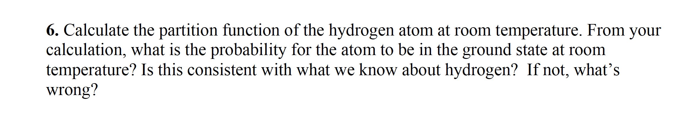 Solved 6. Calculate the partition function of the hydrogen | Chegg.com