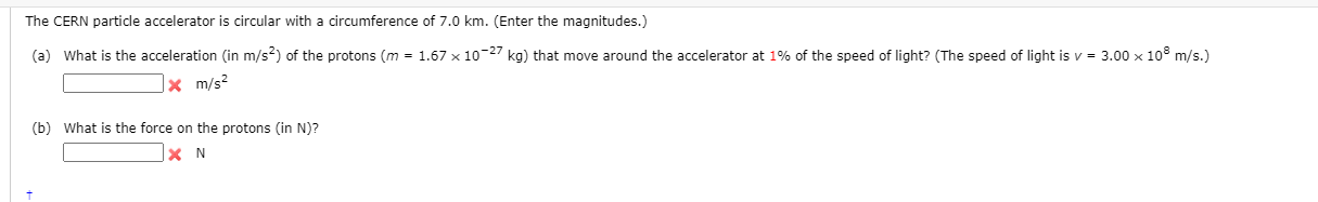 Solved The CERN particle accelerator is circular with a | Chegg.com