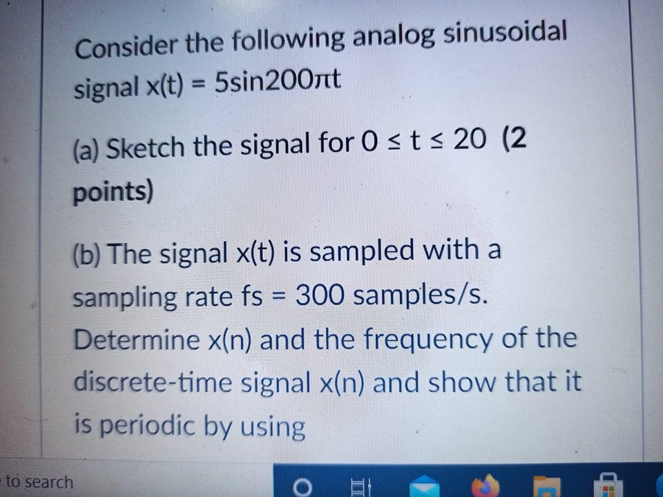Solved Consider the following analog sinusoidal signal x(t) | Chegg.com