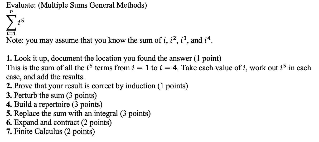 Solved Evaluate: (Multiple Sums General Methods) ∑i=1ni5 | Chegg.com
