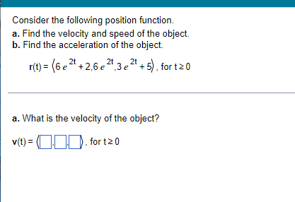 Solved Consider the following position function. a. Find the | Chegg.com
