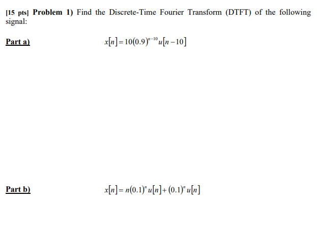 [15 pts] Problem 1) Find the Discrete-Time Fourier | Chegg.com