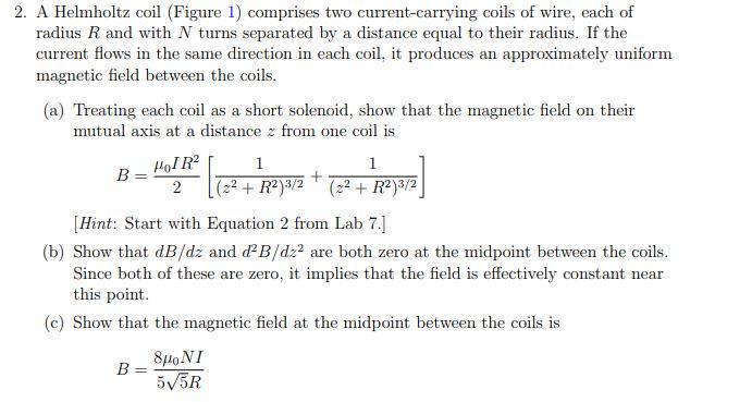 Solved 2. A Helmholtz coil (Figure 1) comprises two | Chegg.com