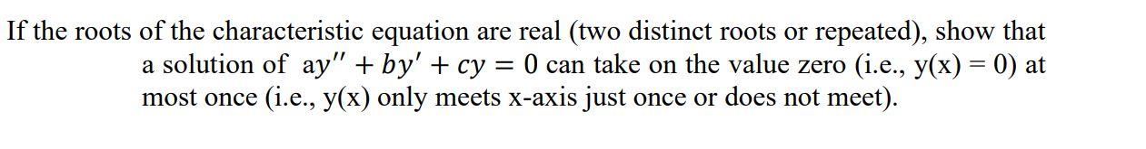 Solved If the roots of the characteristic equation are real | Chegg.com