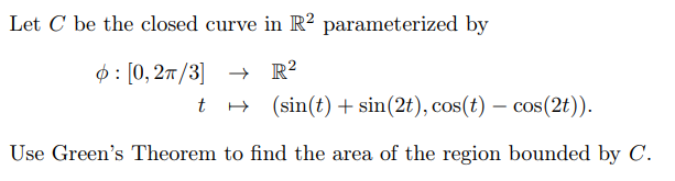Solved Let C be the closed curve in R2 parameterized by o: | Chegg.com