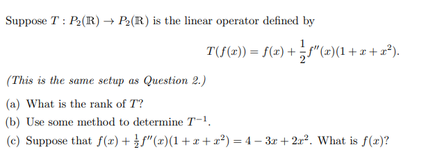 Solved Suppose T : P2(R) + P2(R) is the linear operator | Chegg.com