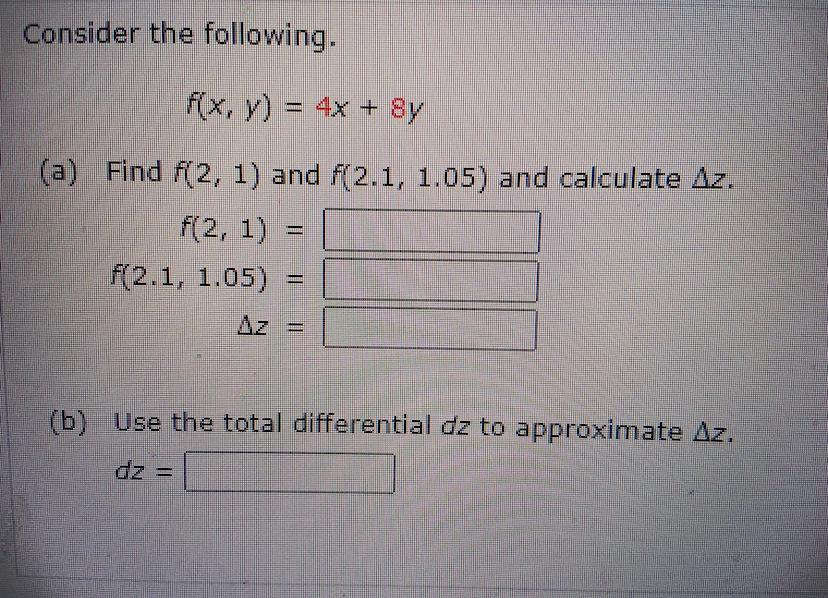 Solved Consider the following. f(x,y)=4x+8y (a) Find f(2,1) | Chegg.com