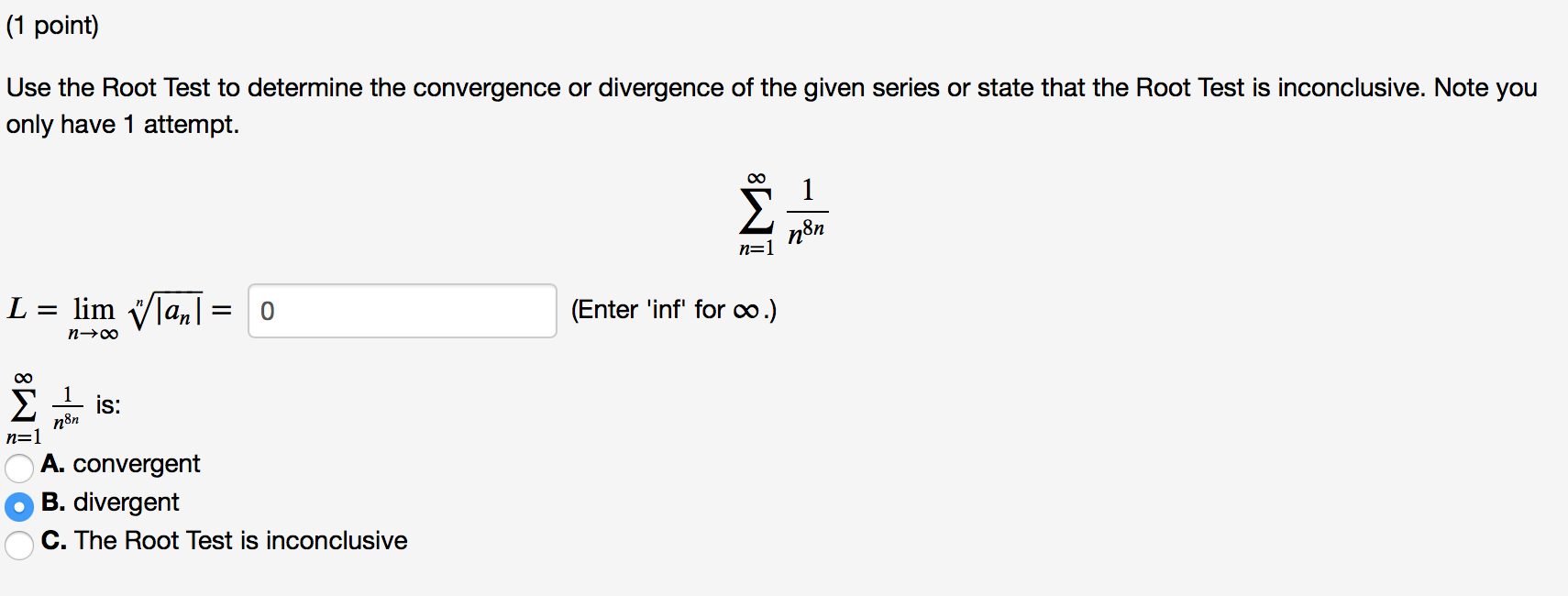 Solved |(1 point) Use the Root Test to determine the | Chegg.com