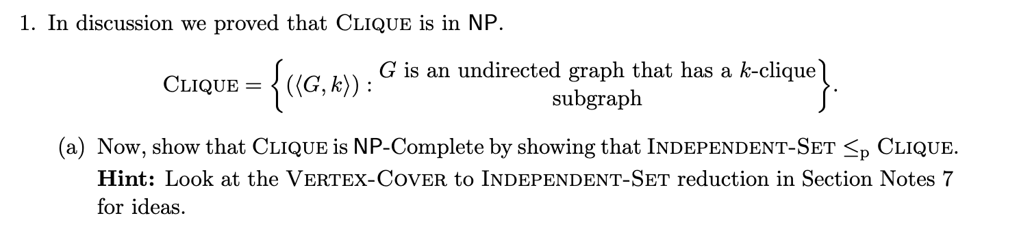 Solved 1. In discussion we proved that CLIQUE is in NP. G is | Chegg.com
