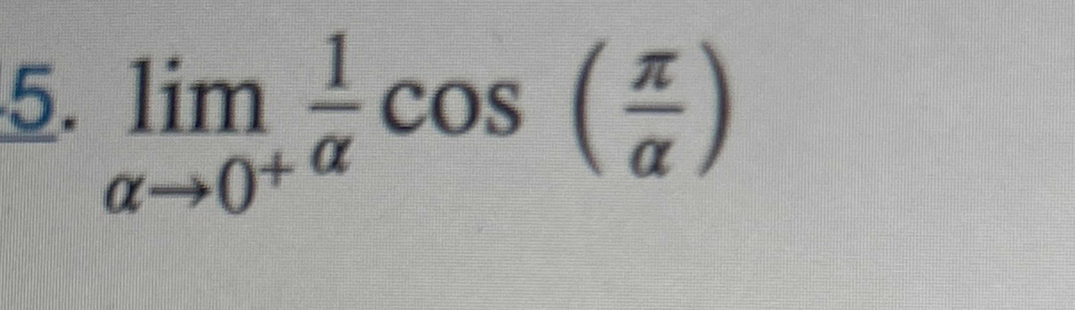 Solved limα→0+1αcos(πα) | Chegg.com