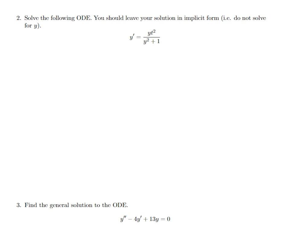 Solved 2. Solve the following ODE. You should leave your | Chegg.com