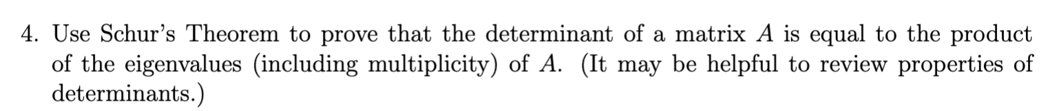 Solved Use Schur's Theorem to prove that the determinant of | Chegg.com