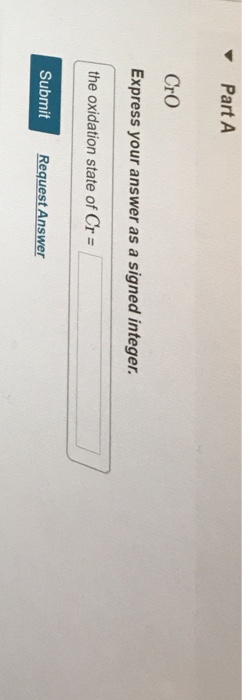 Solved Part A CrO Express your answer as a signed integer. | Chegg.com