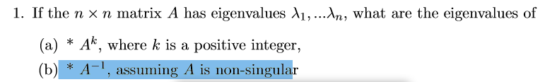 Solved 1. If the nxn matrix A has eigenvalues 11, ...In, | Chegg.com