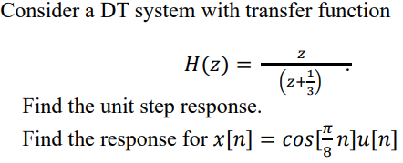 Solved Consider a DT system with transfer function H(2) = | Chegg.com