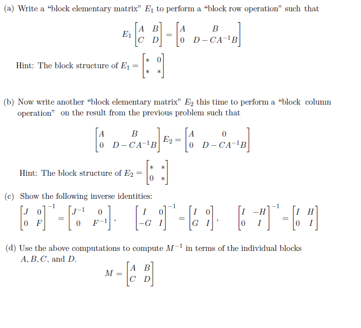 Solved (a) Write a "block elementary matrix" E1 to perform a | Chegg.com