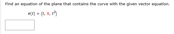 Solved Find an equation of the plane that contains the curve | Chegg.com