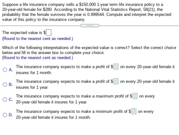 Solved Suppose a life insurance company sells a $150,000 | Chegg.com