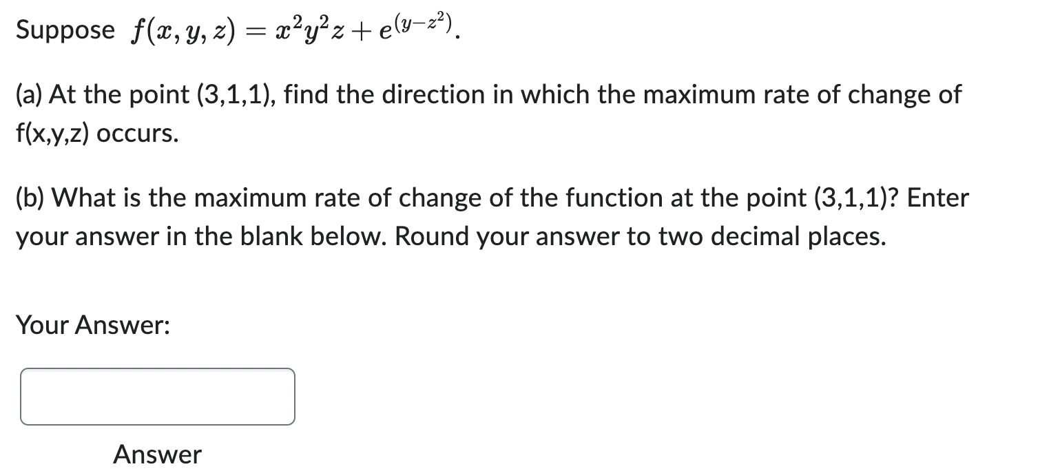 Solved Suppose f(x,y,z)=x2y2z+e(y−z2) (a) At the point | Chegg.com