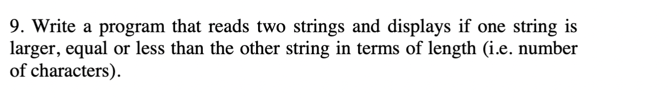 Solved 9. Write a program that reads two strings and | Chegg.com