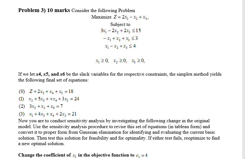 Solved Problem 3) 10 marks Consider the following Problem | Chegg.com Solved Problem 3) 10 marks Consider the following Problem | Chegg.com